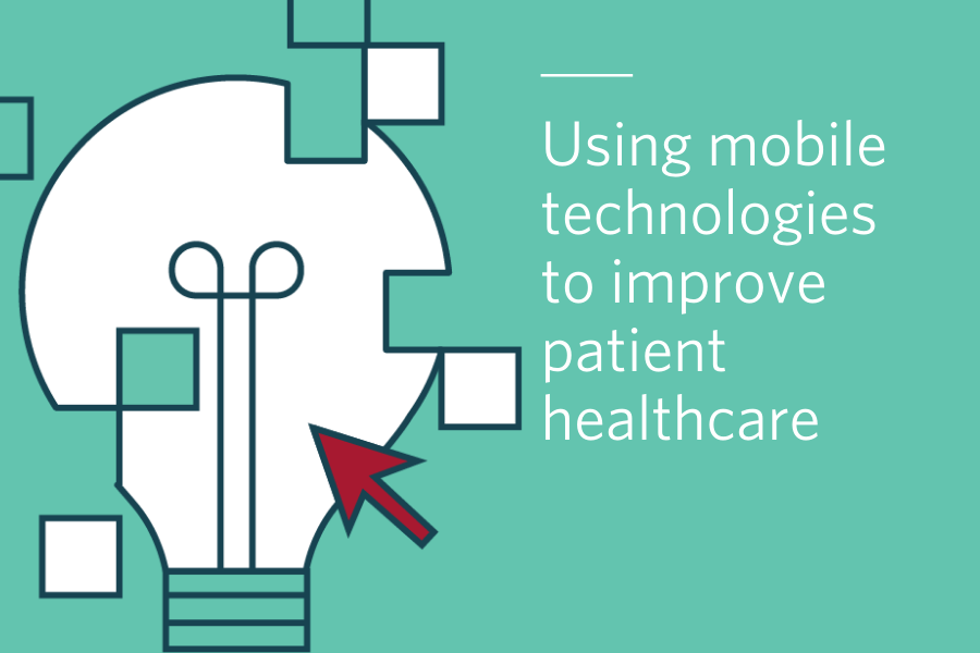 Insights Live: Using Mobile Technologies to Improve Patient Healthcare ...