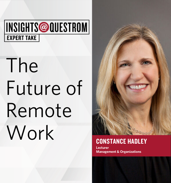 Expert Take: The Future of Remote Work | Insights@Questrom